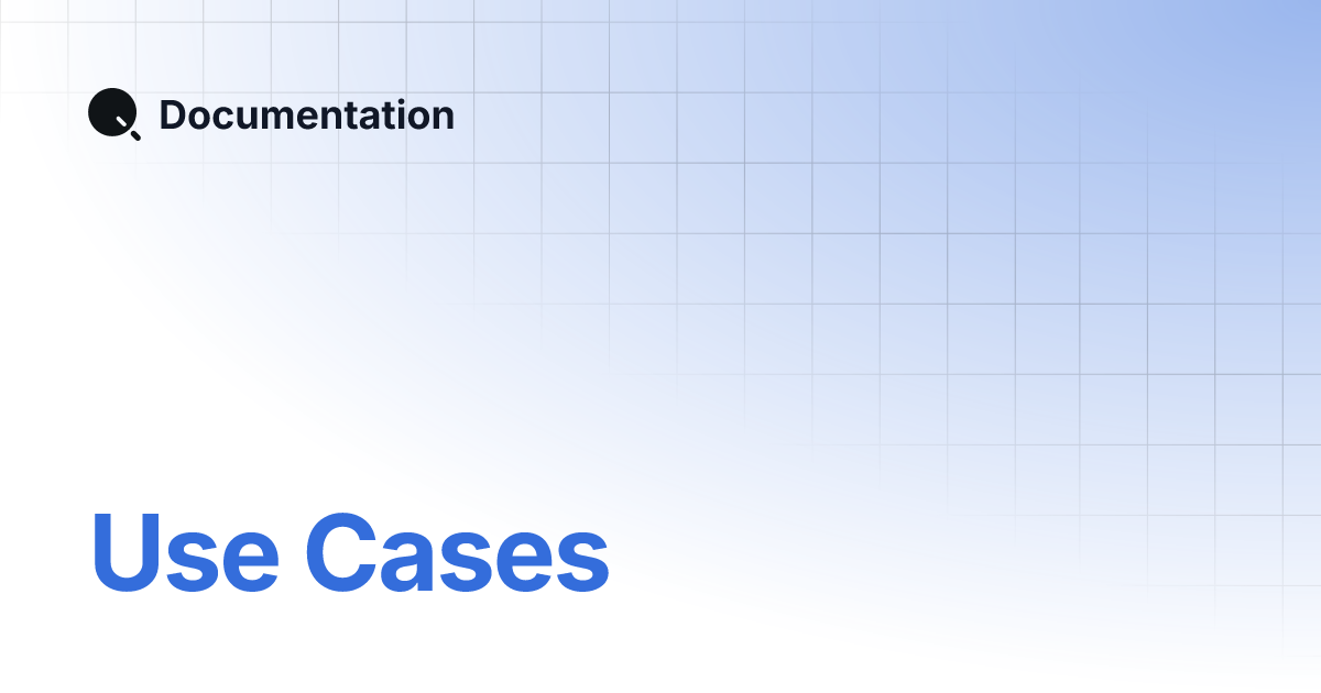 Use Cases | Documentation
