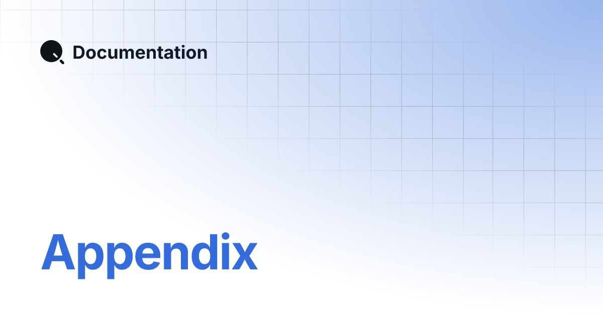 Appendix | Documentation