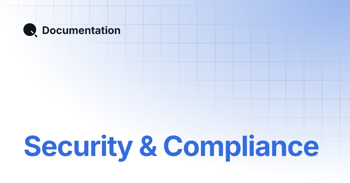 Security & Compliance | Documentation
